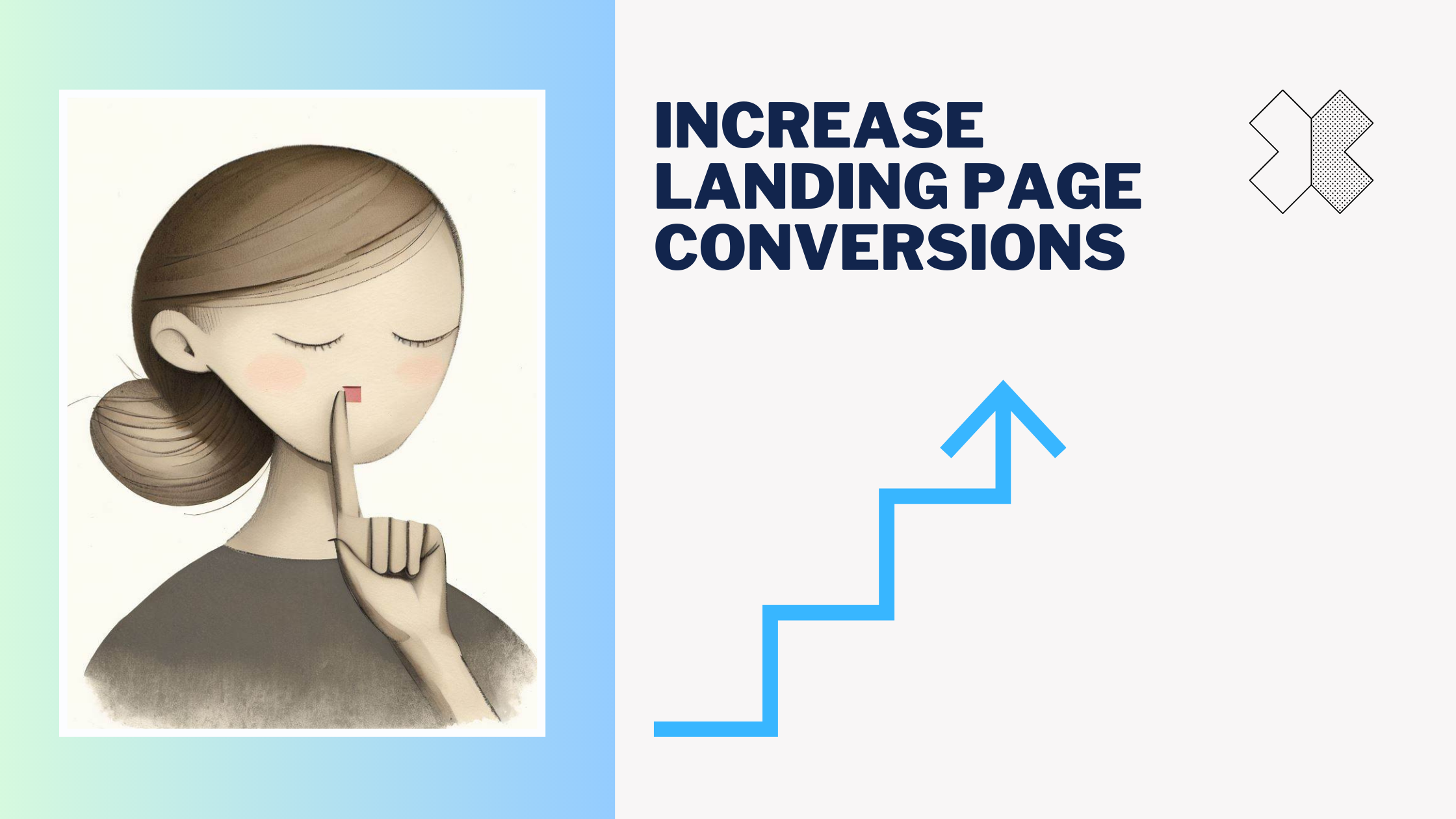 The Secret to Increasing Conversions for any Landing Page